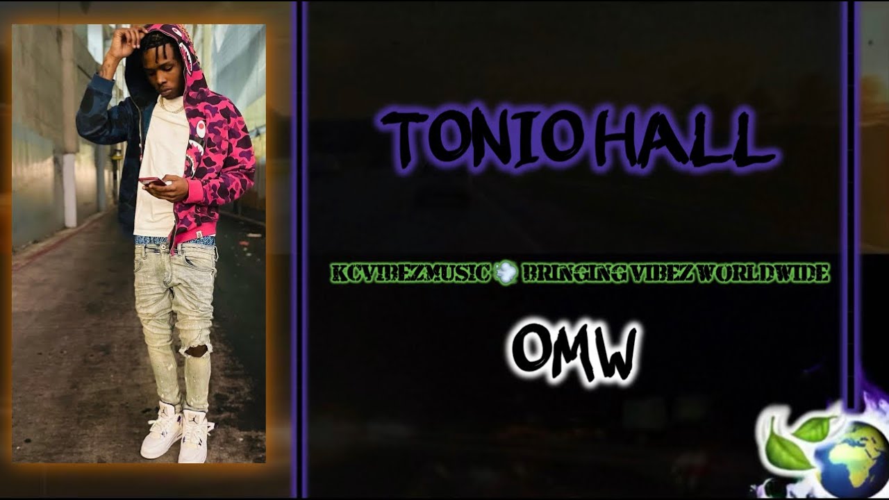 TONIO HALL - OMW - YouTube