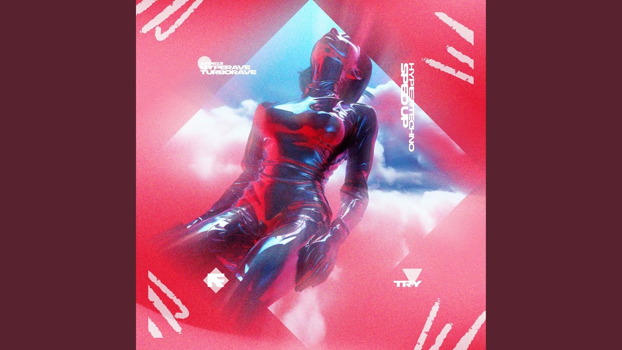 TRY - HYPERTECHNO (SPED UP) - YouTube