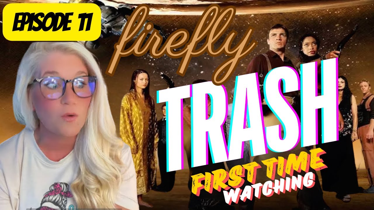 FIREFLY Reaction 1x11 - Mal's Booty shot was anything but "Trash ...