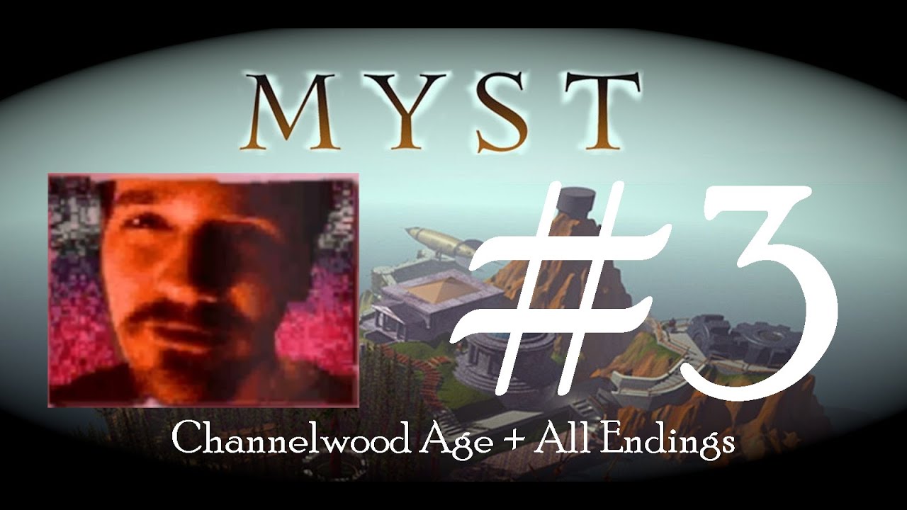 Myst: Masterpiece Edition #3: Channelwood Age + All Endings - YouTube