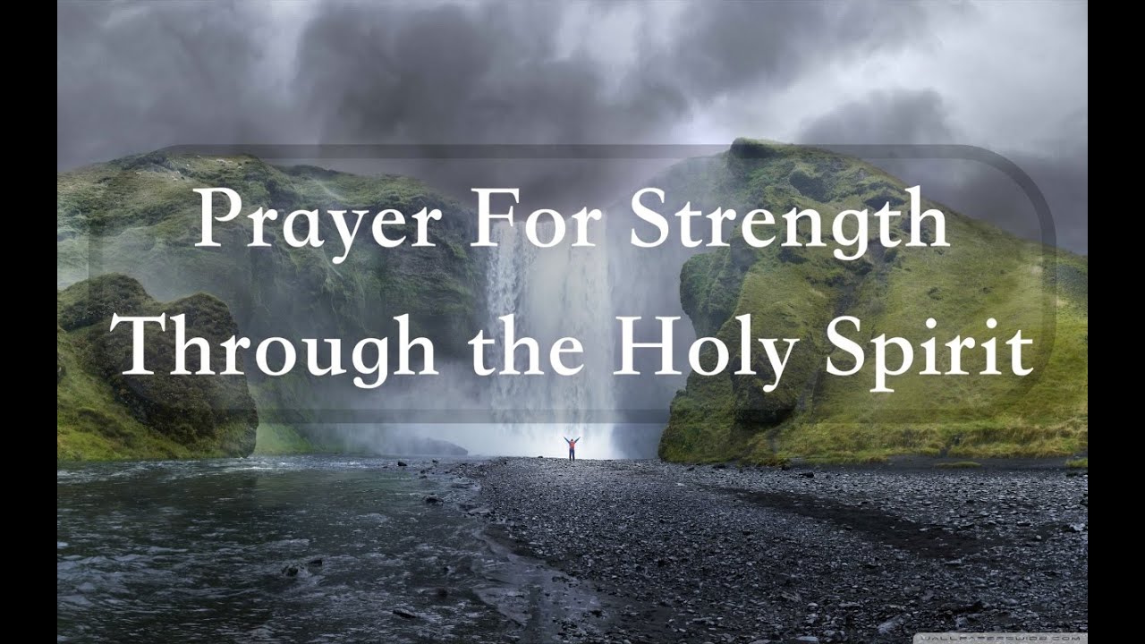 Milton Green - Prayer For Strength Through the Holy Spirit | Prayer ...