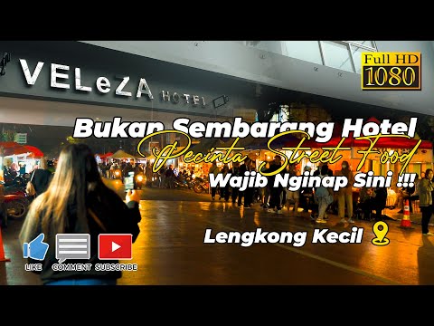 VELEZA HOTEL || PUSAT KULINER MALAM LENGKONG KECIL || HOTEL MURAH BANDUNG