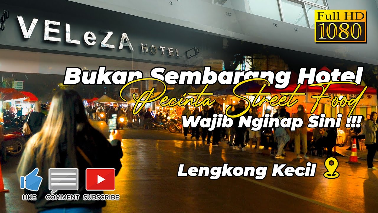 VELEZA HOTEL || PUSAT KULINER MALAM LENGKONG KECIL || HOTEL MURAH ...