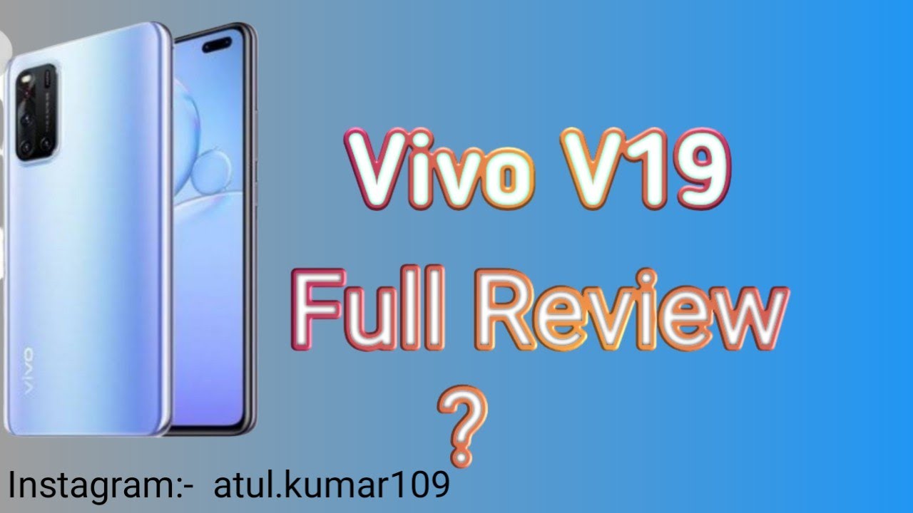 Vivo V19 Full Review My First Experience 720p - YouTube