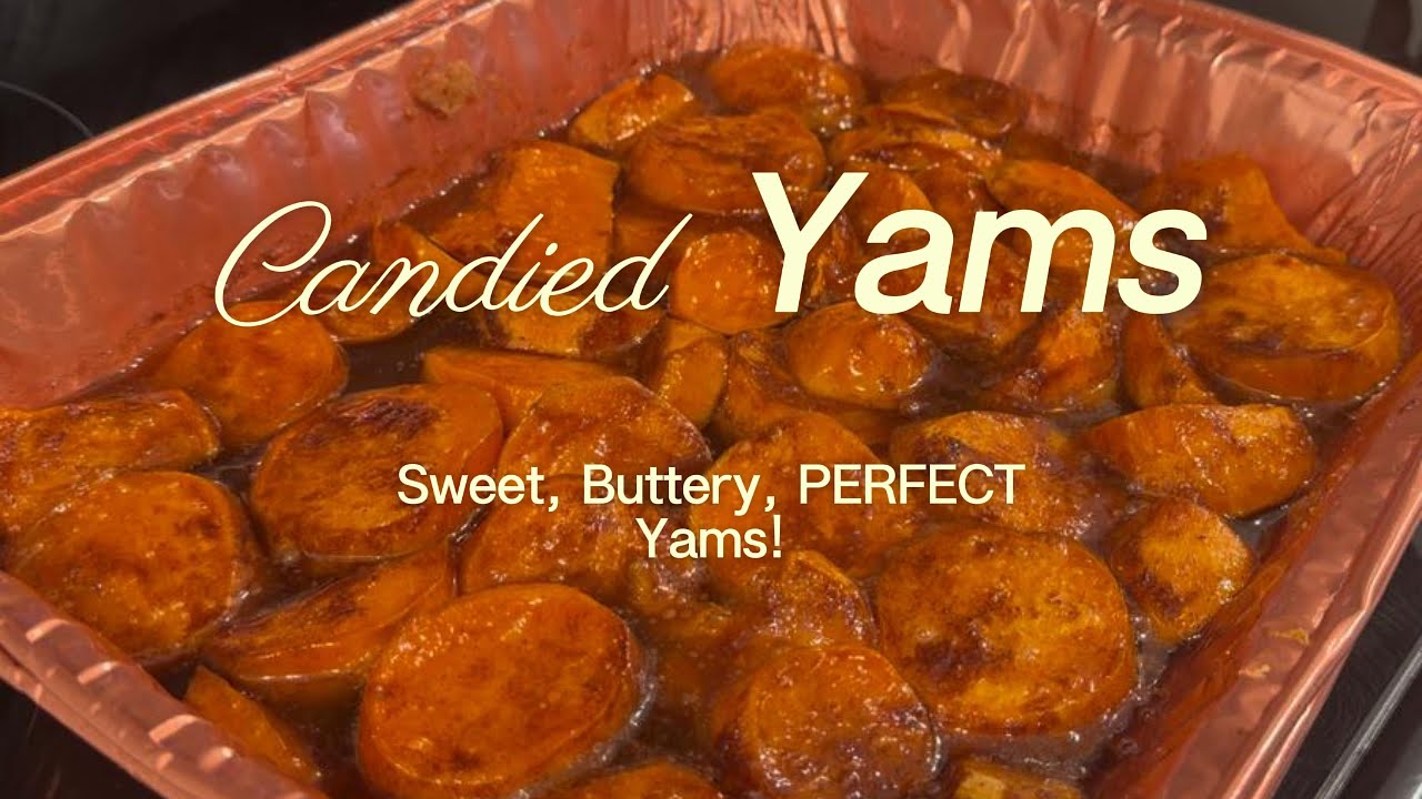 Sweet, Buttery, PERFECT Candied Yams! - YouTube