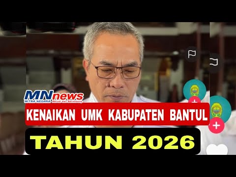 Kenaikan  UMK  Kabupaten  Bantul Tahun 2026