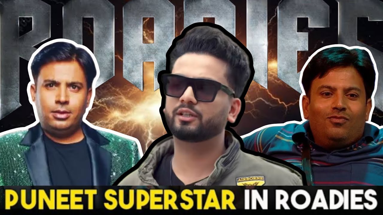 PUNEET SUPERSTAR IN MTV ROADIES||ROADIES XX CONTESTANT NAME||REALITY ...