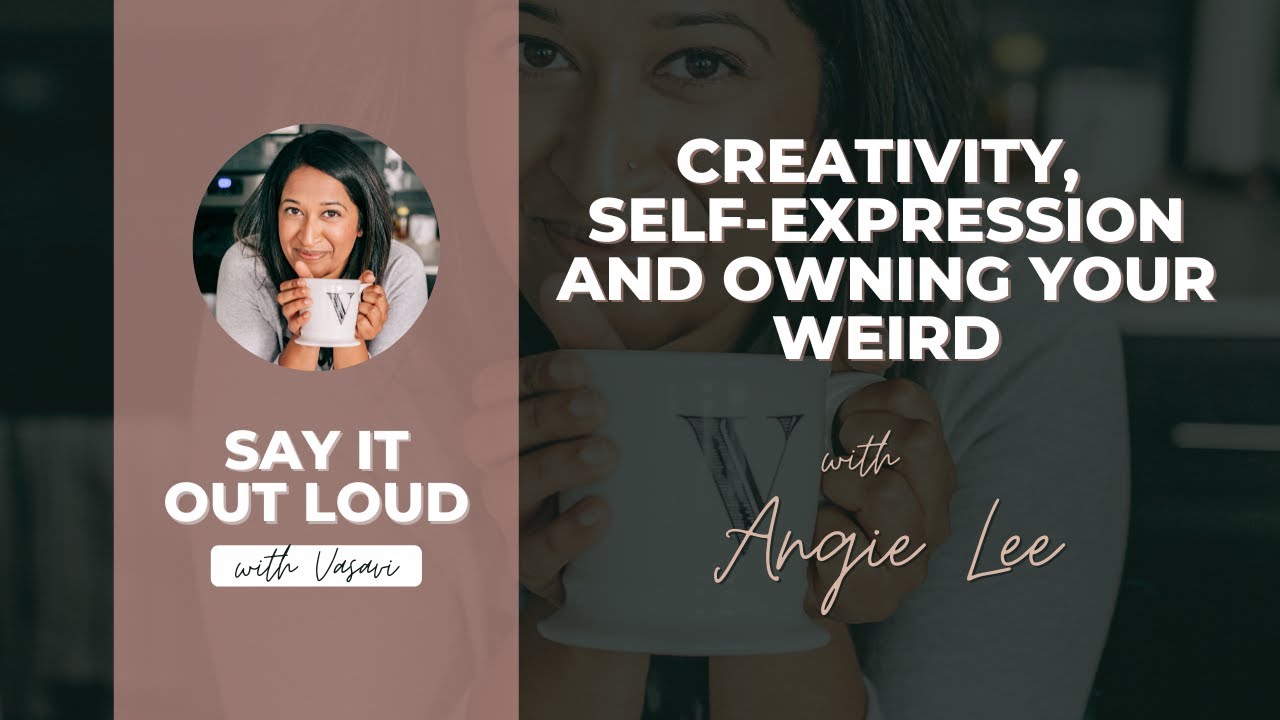 Creativity, Self-Expression, and Owning Your Weird with Angie Lee - YouTube