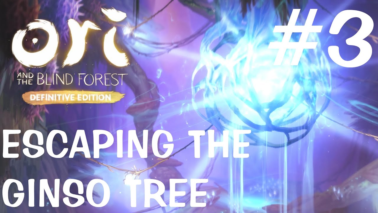 Ori and the Blind Forest Walkthrough #3 - ESCAPING THE GINSO TREE - YouTube