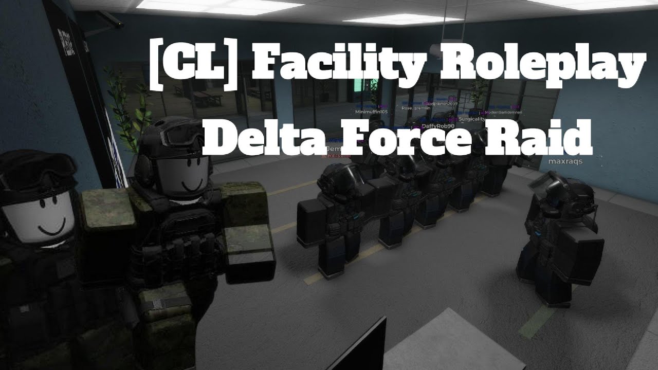 [CL] Facility Roleplay | Delta Force Raid - YouTube