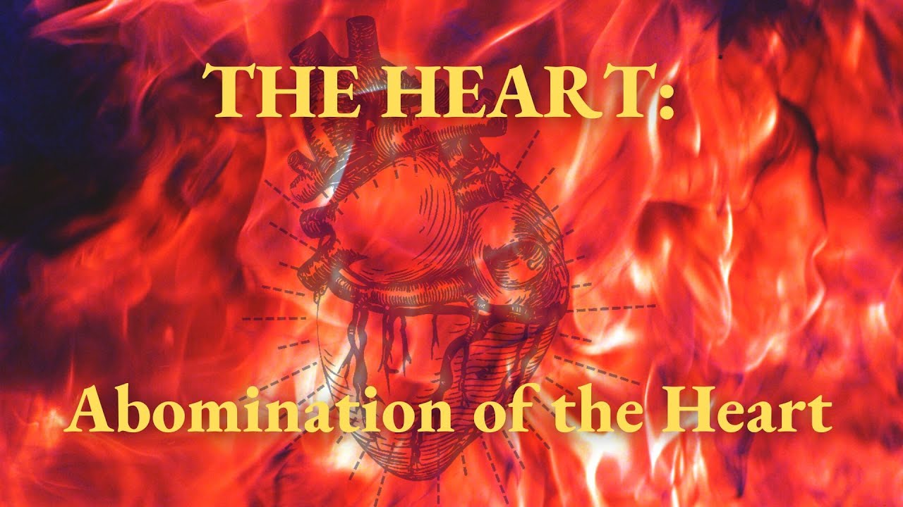 The Heart: Abomination of the Heart [Service - July 10, 2022] - YouTube