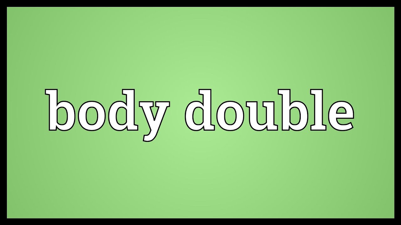 Body double Meaning - YouTube