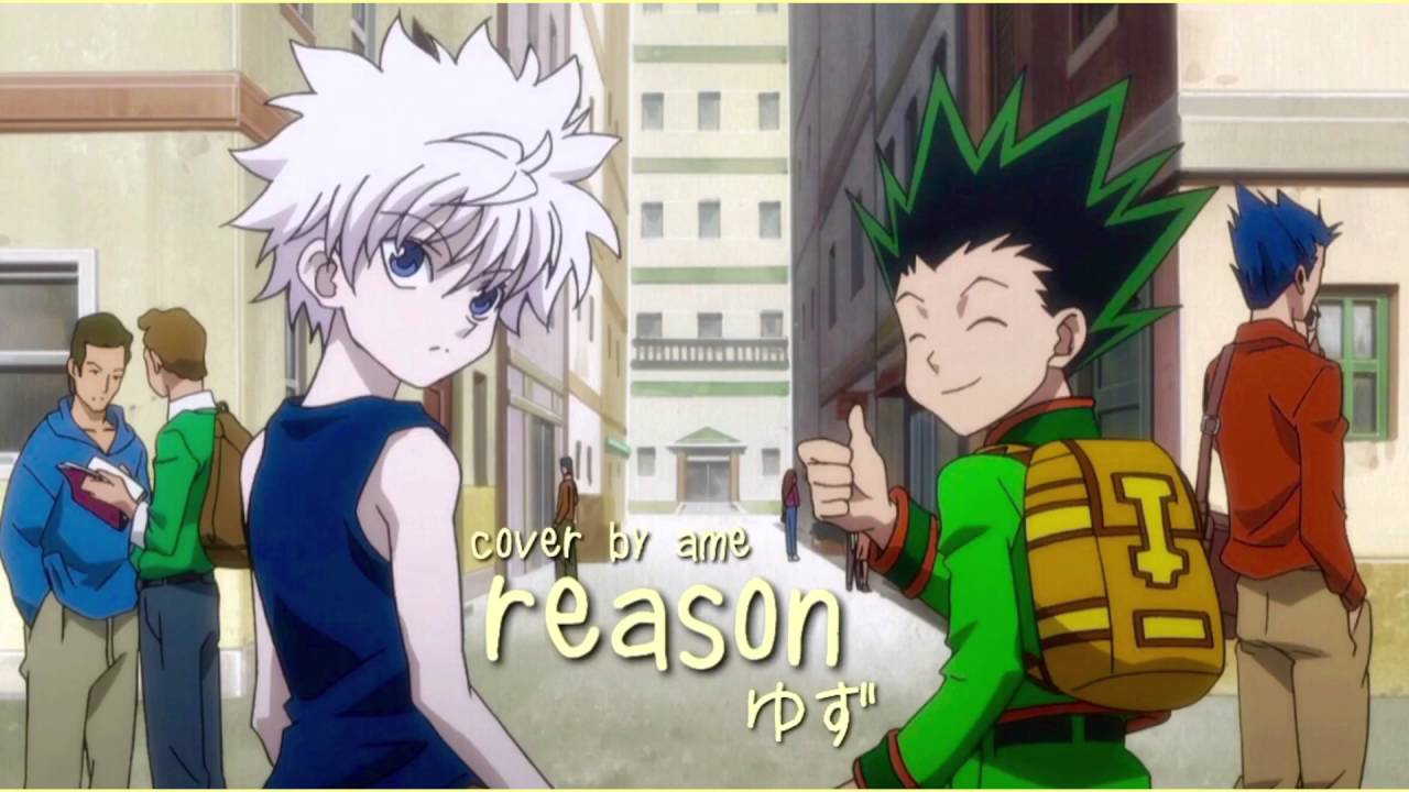 Hunter X Hunter - "REASON" ☆ Cover 『AME』 - YouTube
