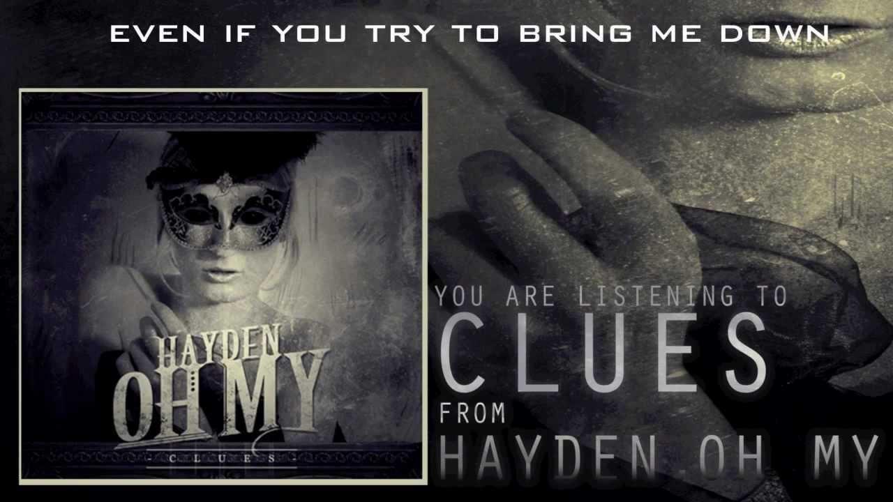 Hayden, Oh My - Clues (Ft. Aaron Matts of Betraying The Martyrs ...