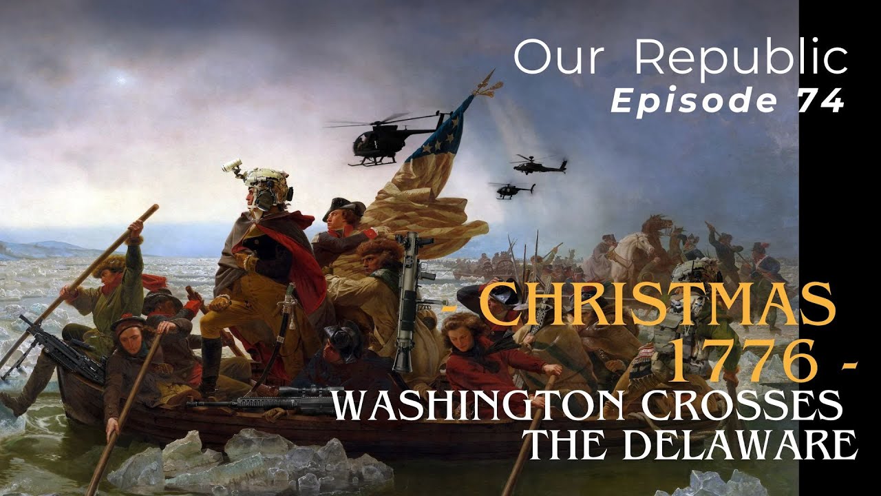 Christmas 1776 - Washington crosses the Delaware. - YouTube