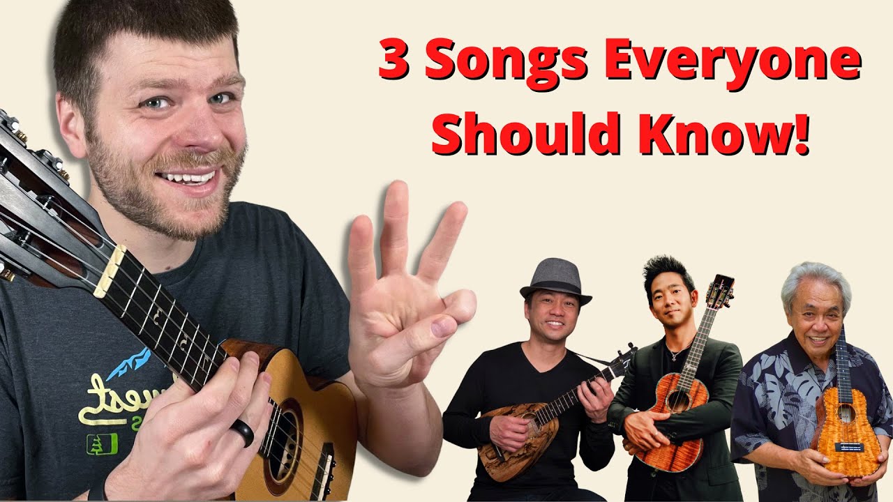 3 Songs Every Ukulele Player Should Know! - YouTube