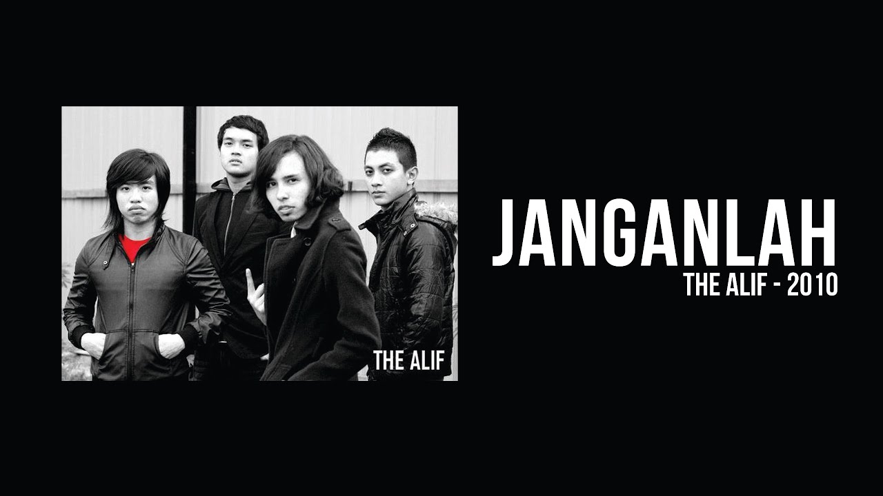 THE ALIF - JANGANLAH (Audio) - YouTube