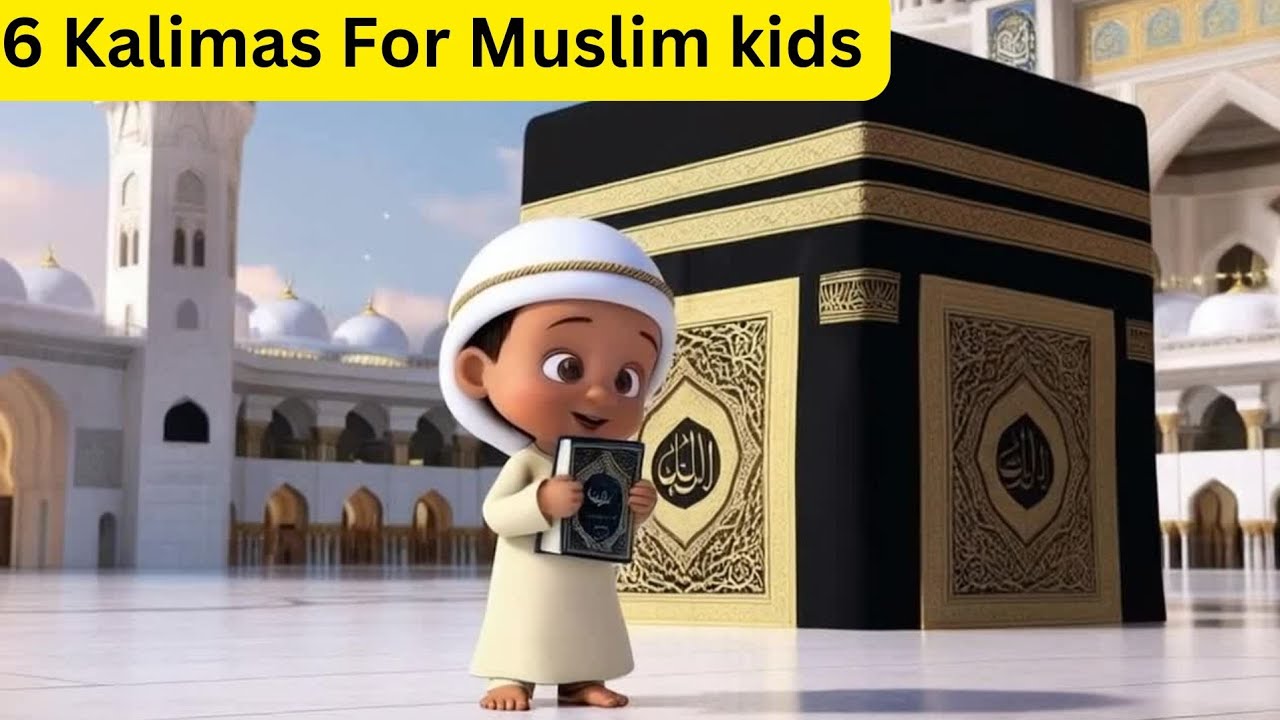 6 Kalimas For Muslim kids || Islamic videos || Kalimas In Arabic ...