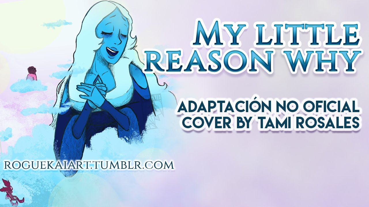 MY LITTLE REASON WHY | COVER EN ESPAÑOL LATINO | Steven Universe ...