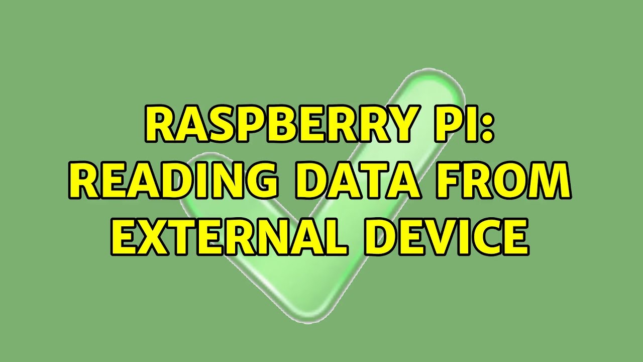 Raspberry Pi: Reading data from external device (2 Solutions!!) - YouTube