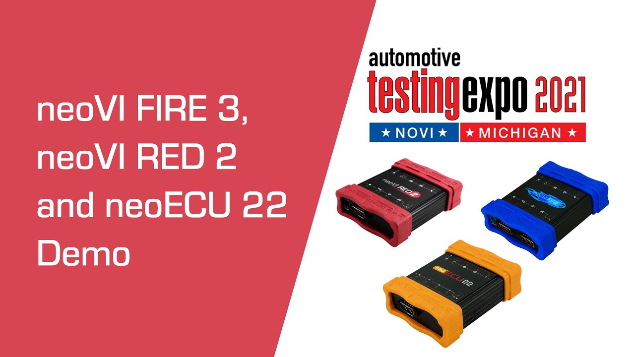 neoVI FIRE 3, neoVI RED 2 and neoECU 22 at Automotive Testing Expo ...