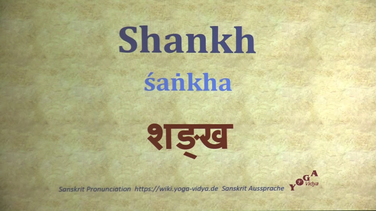 Shankh Pronunciation Shankha Sanskrit शङ्ख śaṅkha - YouTube