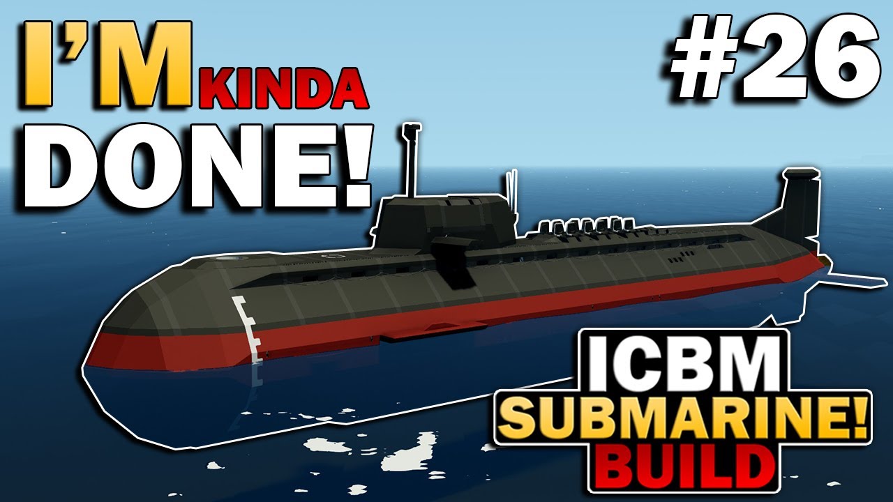 Lets Put Our ICBM Submarine On The WORKSHOP In Stormworks! #26 - YouTube