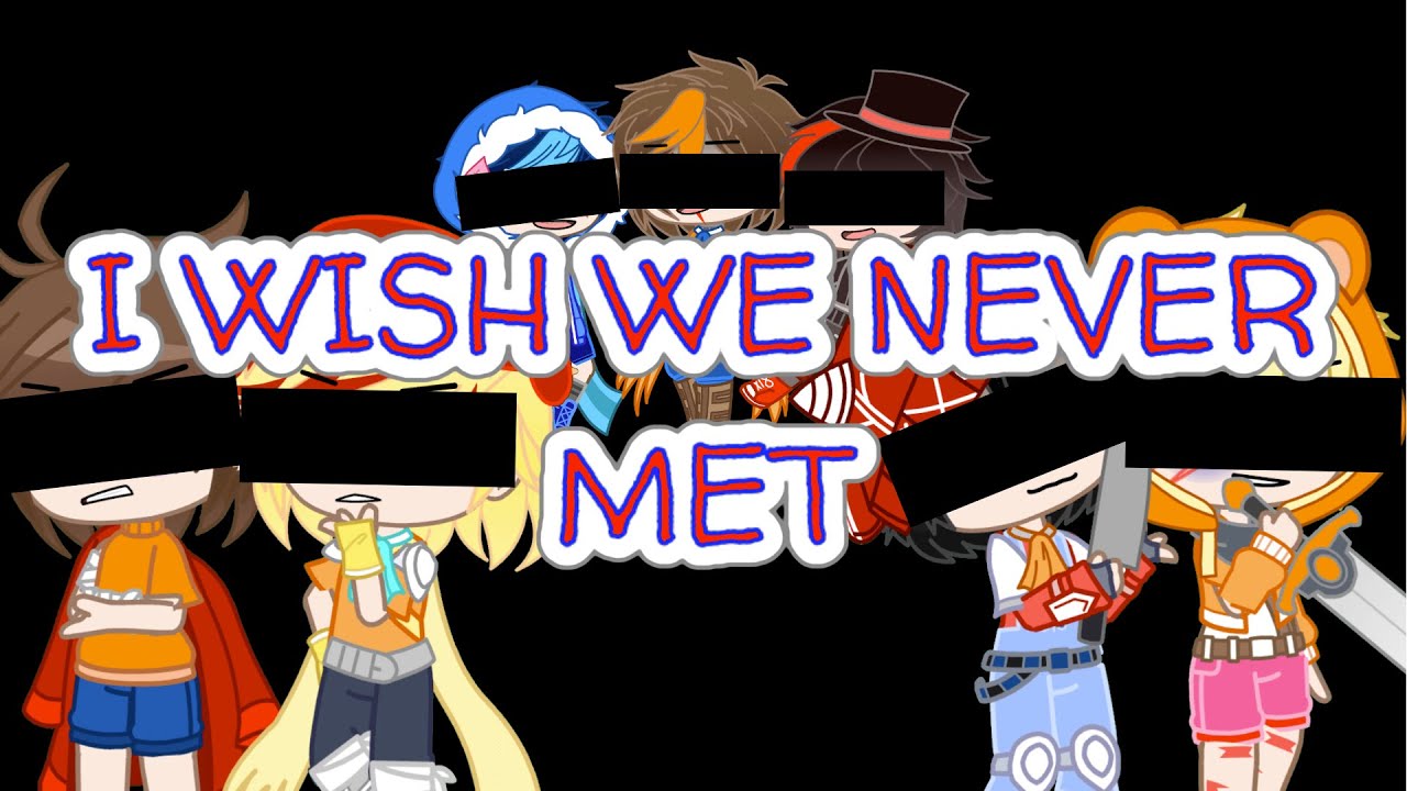 I WISH WE NEVER MET Meme Ft The Memegod Resistance Others FLASH i-wish-we-never-met-meme-ft-the-memegod-resistance-others-flash