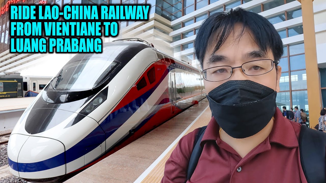 09/30/2022 Ride the Lao-China high speed railway from Vientiane to ...