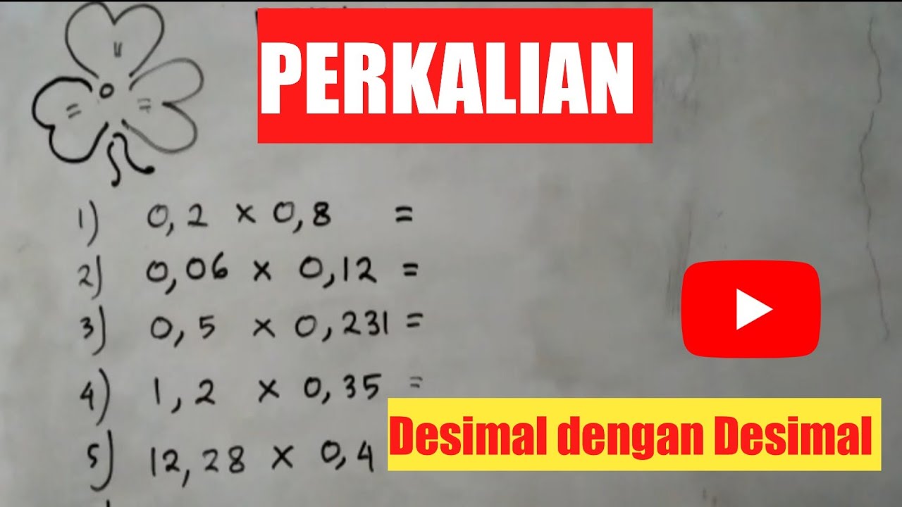 Perkalian Desimal dengan Desimal - Dua cara | matematika - YouTube