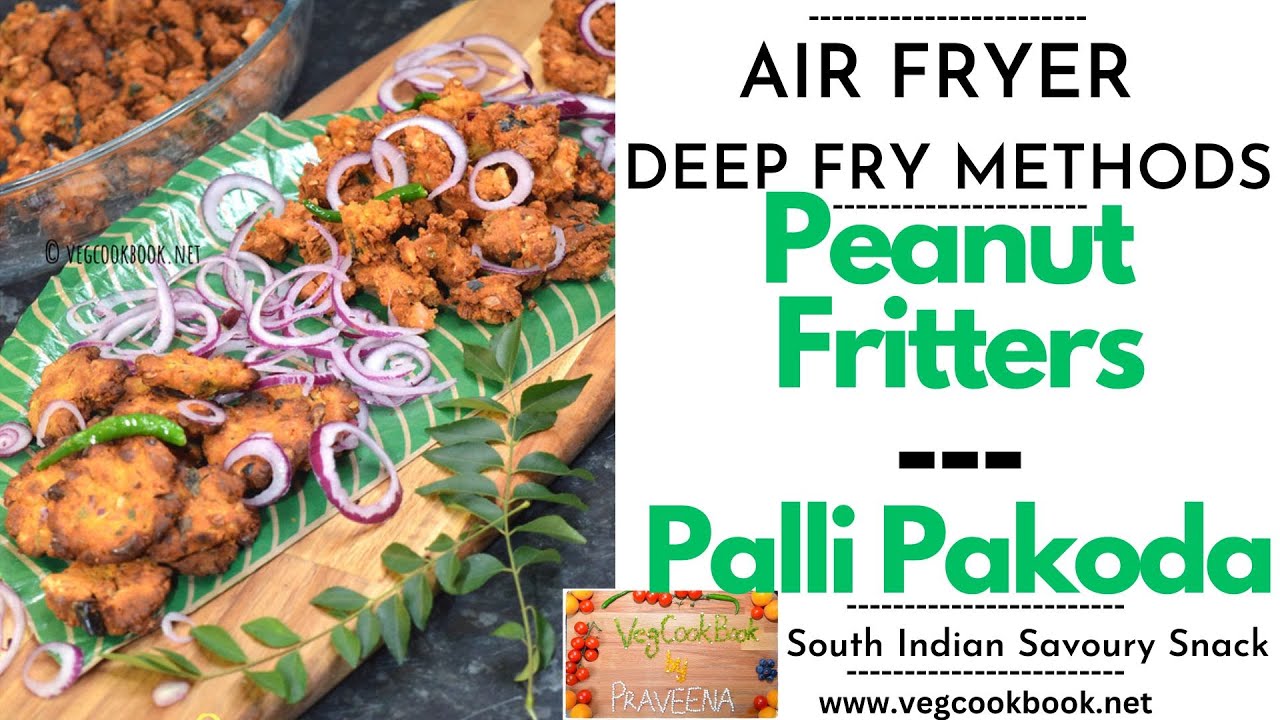 Peanut Fritters / Air Fryer Palli Pakoda / Air Fried Peanut Pakora ...