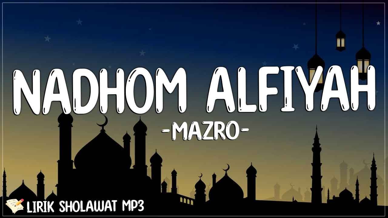 Nadhom Alfiyah - Mazro (Lirik) | Qola Muhammadun Huwabnu Maliki Ah Madu ...