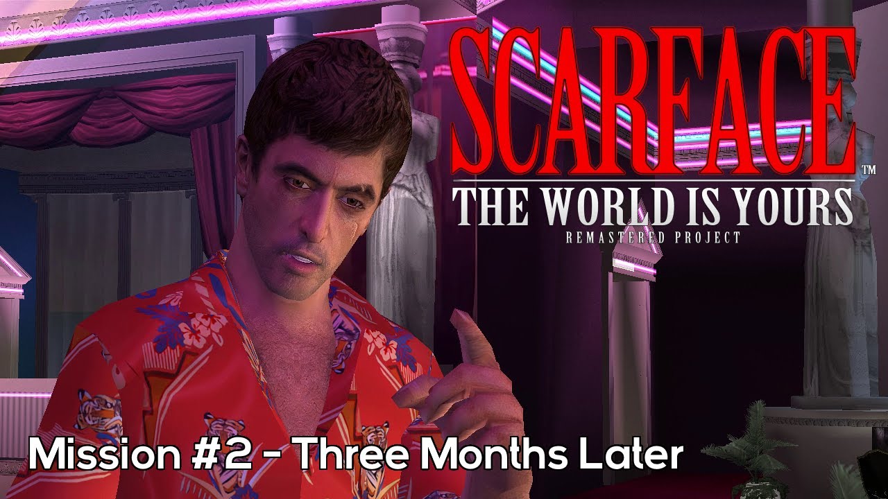 Scarface: The World Is Yours Remastered Project - Mission #02 - Back to ...
