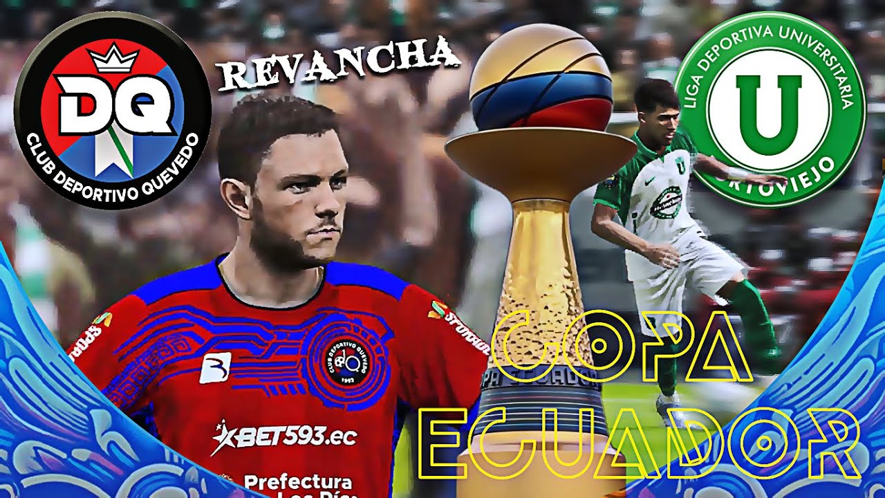 COPA ECUADOR - DEPORTIVO QUEVEDO vs LDU PORTOVIEJO - FINAL DE VUELTA ...