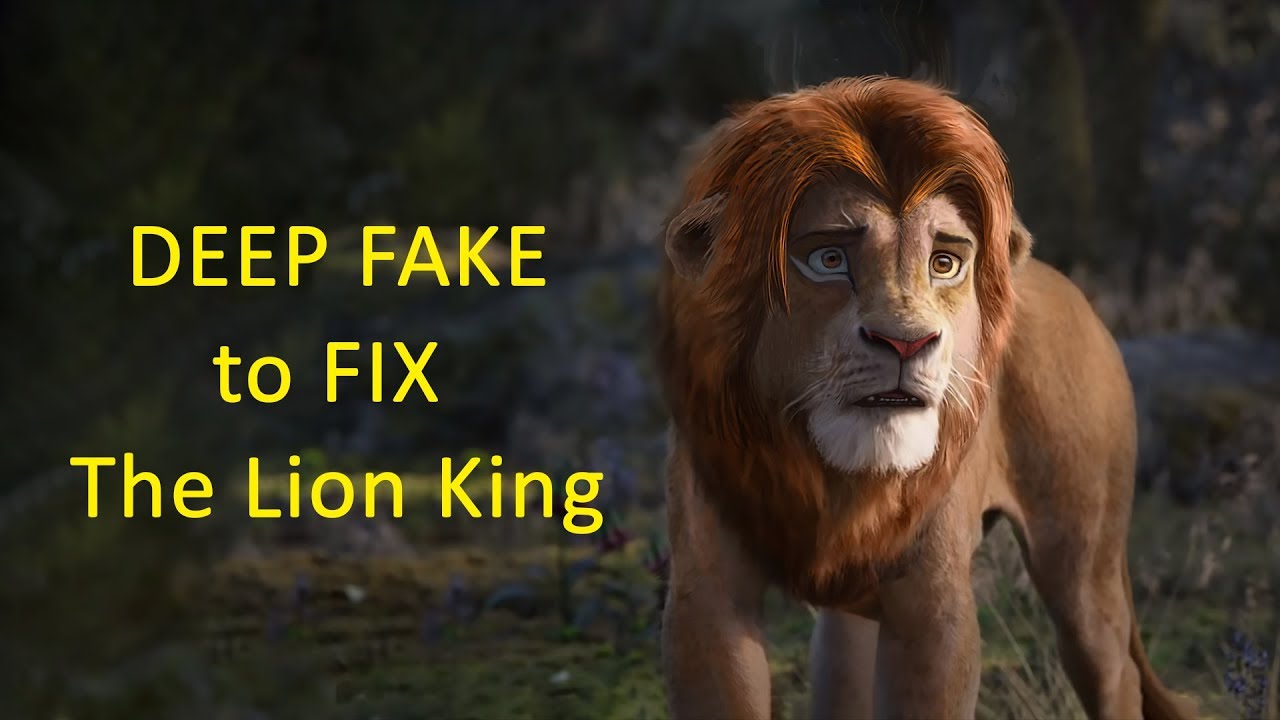 DEEP FAKE to FIX The Lion King by Jonty X Ellejart - YouTube