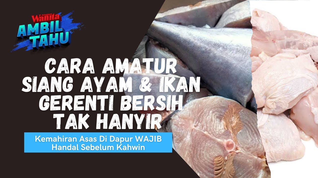 Belajar Potong Ayam Dan Siang Ikan - YouTube