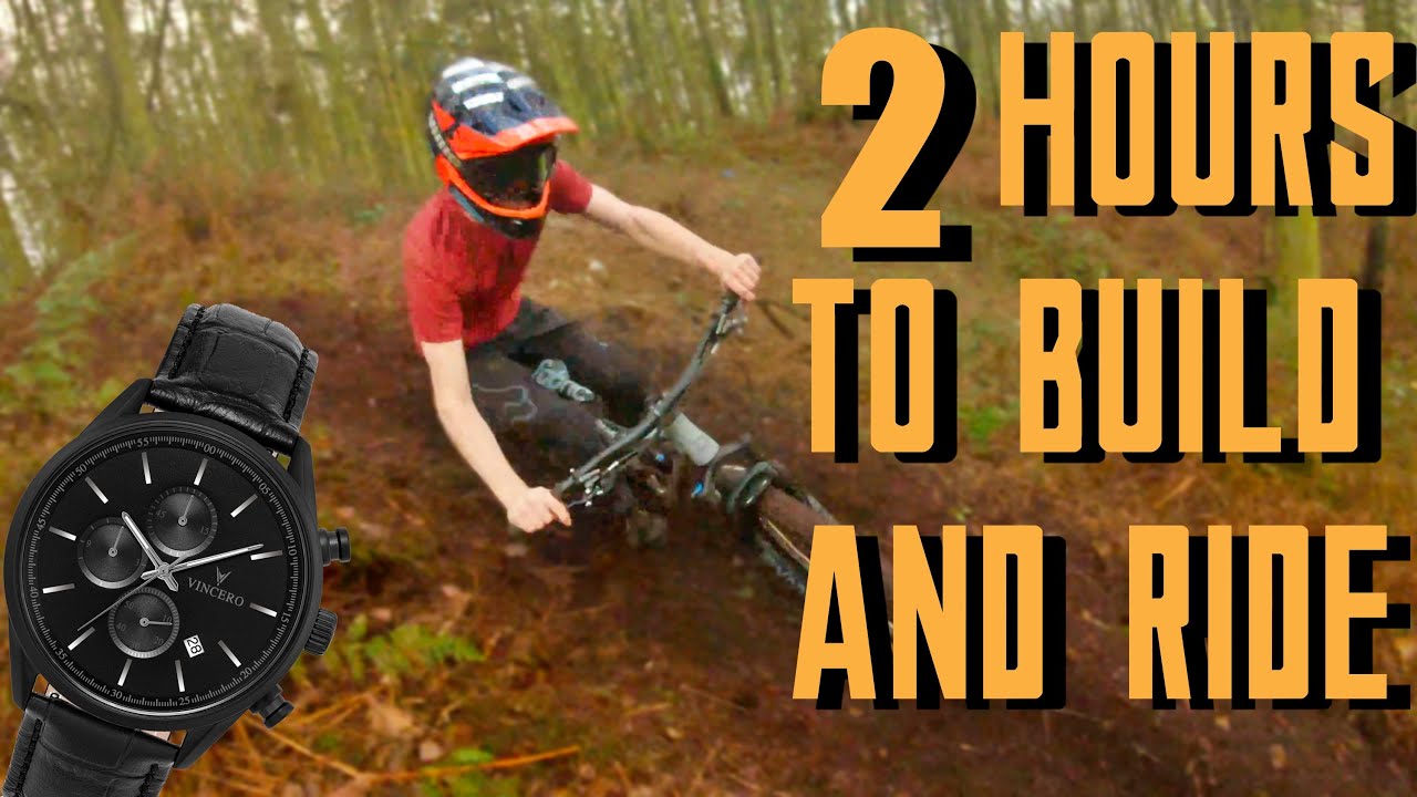 2 HOURS TO BUILD AND RIDE!!!!!FRESH LOAM!!!! - YouTube