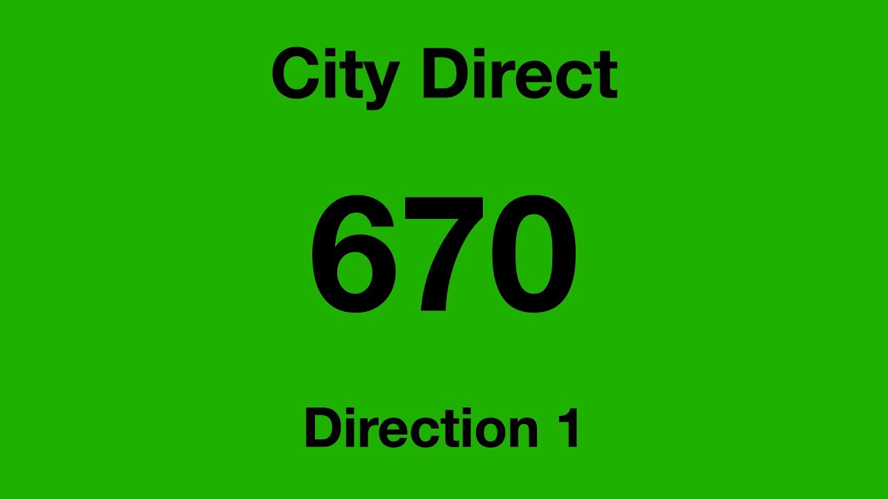 [Tower Transit] City Direct Bus Service 670 - Direction 1 Hyperlapse ...
