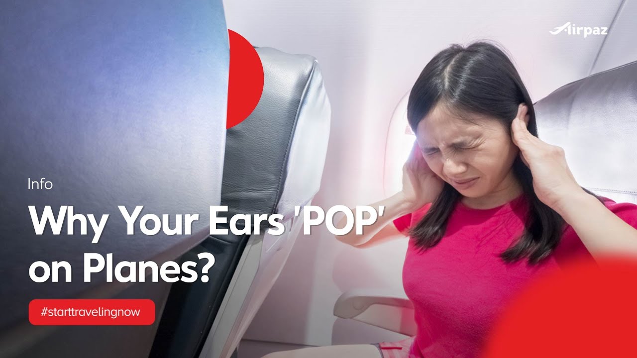 This Is Why Your Ears POP On Planes And How To un Pop Them this-is-why-your-ears-pop-on-planes-and-how-to-un-pop-them
