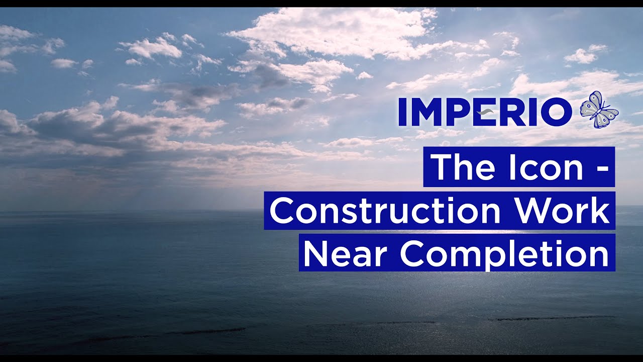 The Icon - Construction Work Near Completion - YouTube
