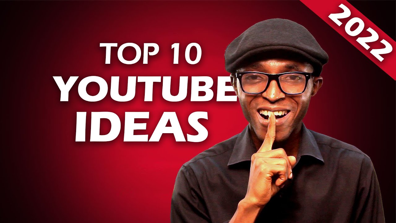Top 10 CONTENT Ideas for YouTube Channel in 2022 - YouTube
