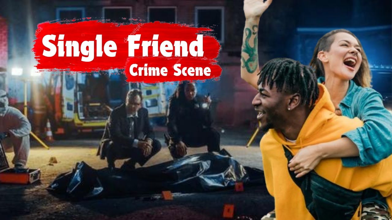 Single Friend Story | Lovely Story Hub | True Crime Documentary - YouTube