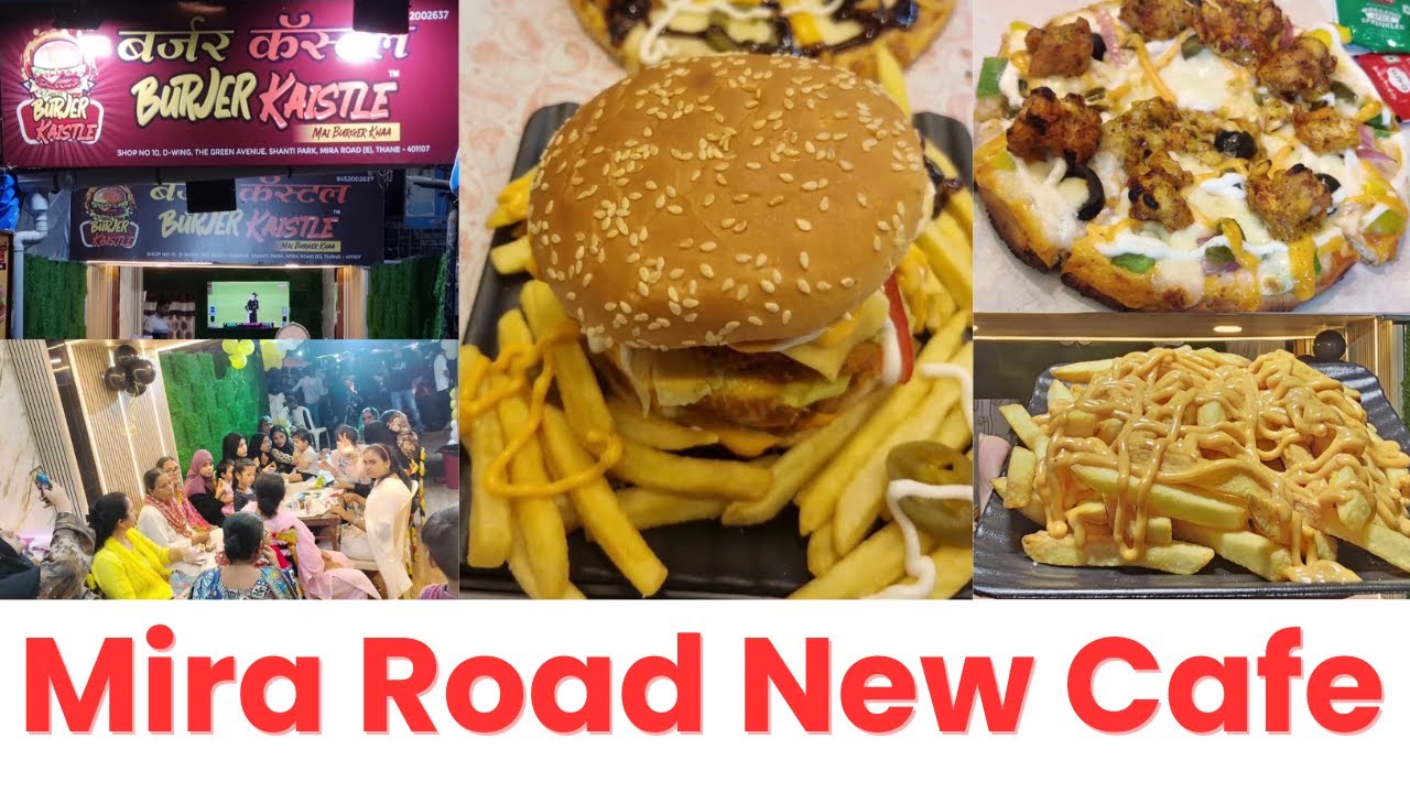 Mira Road New Cafe Burjer Kaistle, Cool Ambience - Tasty Food, Pizza ...