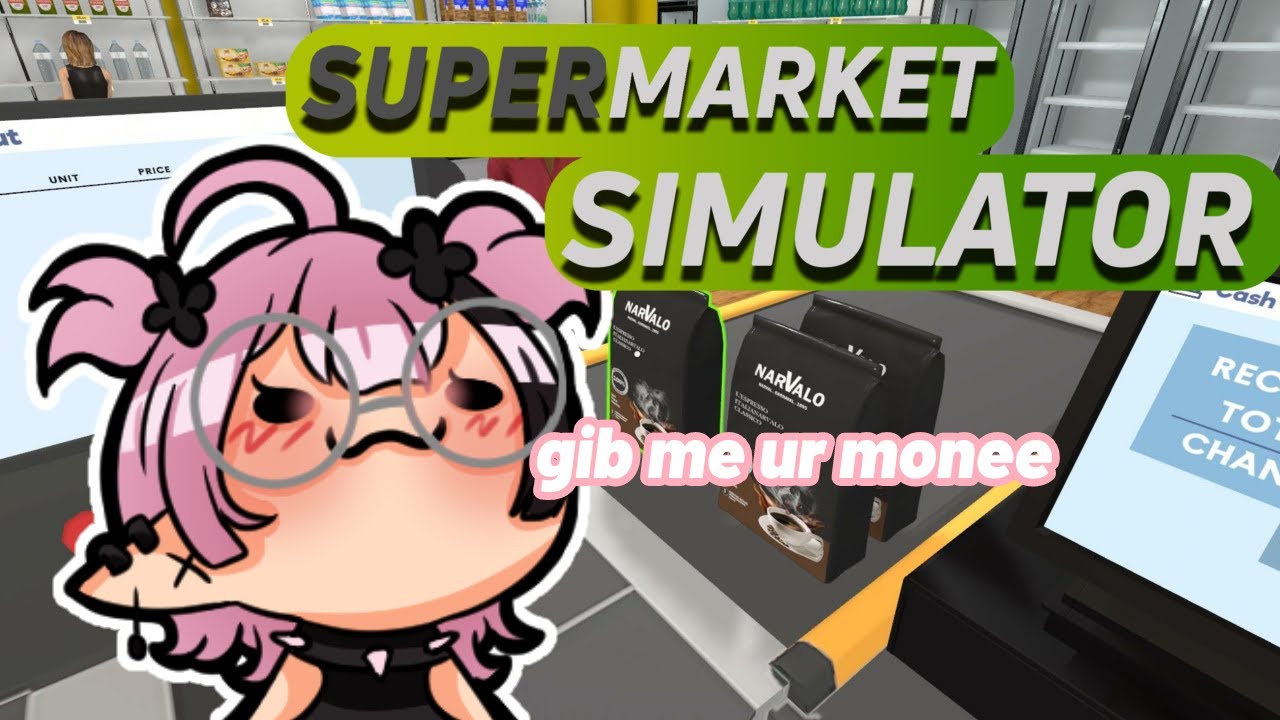 【Supermarket Simulator】GIMME UR MONEE - YouTube