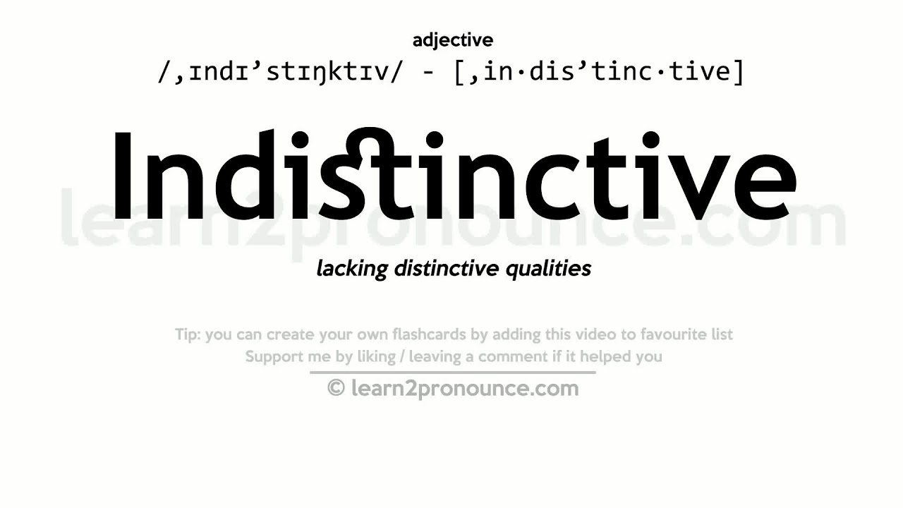 Pronunciation of Indistinctive | Definition of Indistinctive - YouTube
