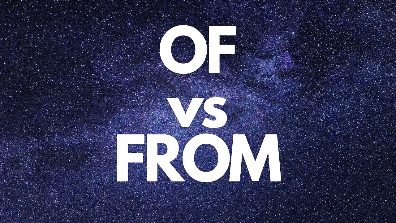 OF vs FROM - YouTube