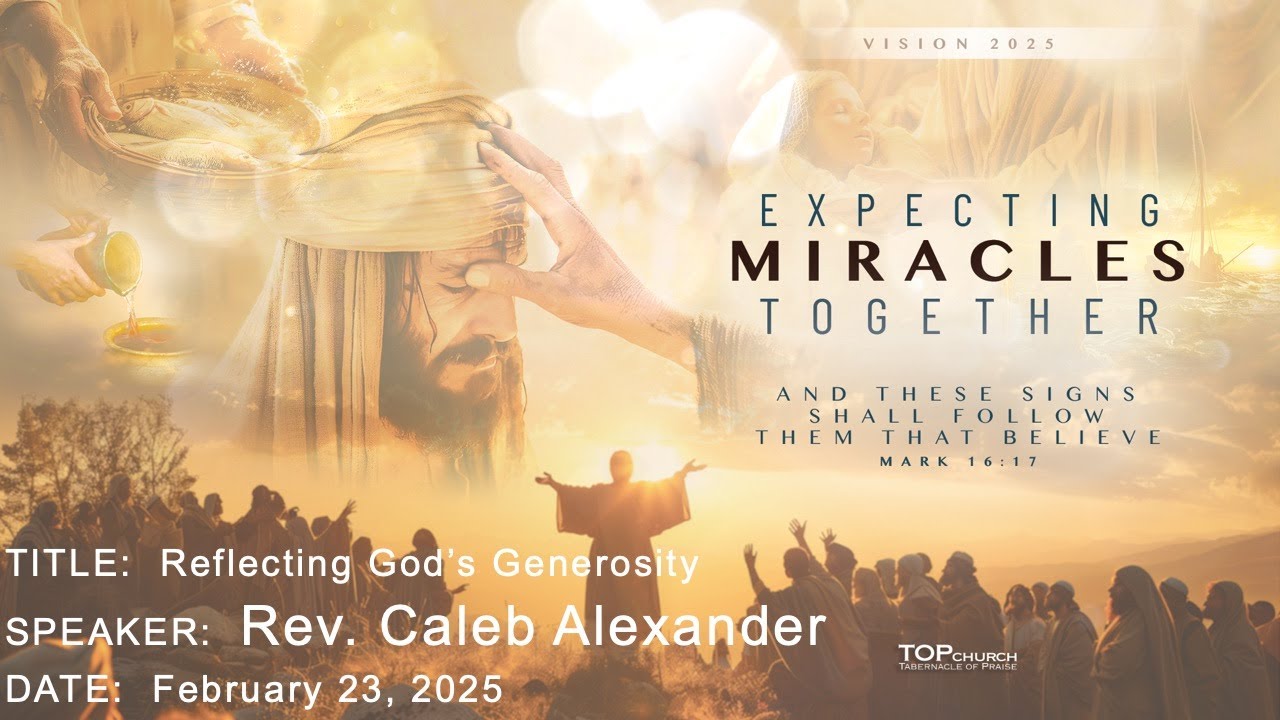 2025 02 23 - Reflecting God’s Generosity - Rev. Caleb Alexander - YouTube
