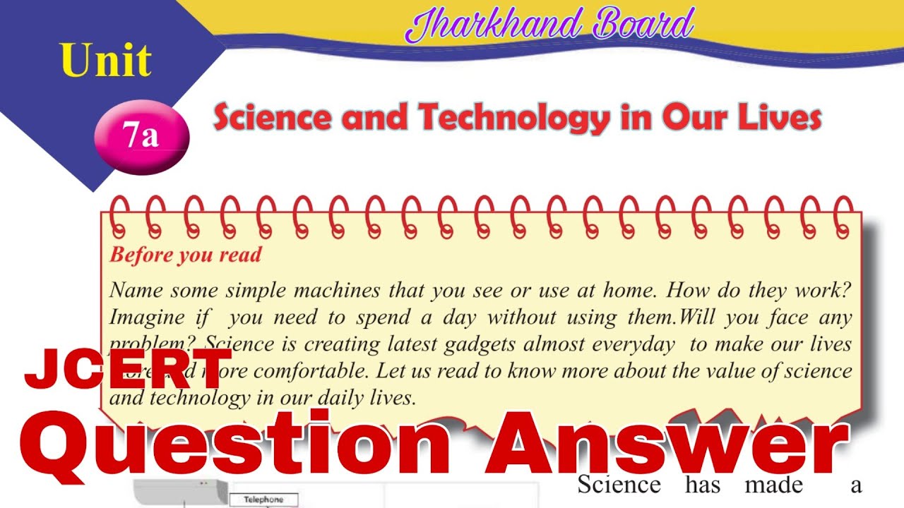 Unit 7a || Science and Technology in Our Lives || JCERT Class 7 English ...