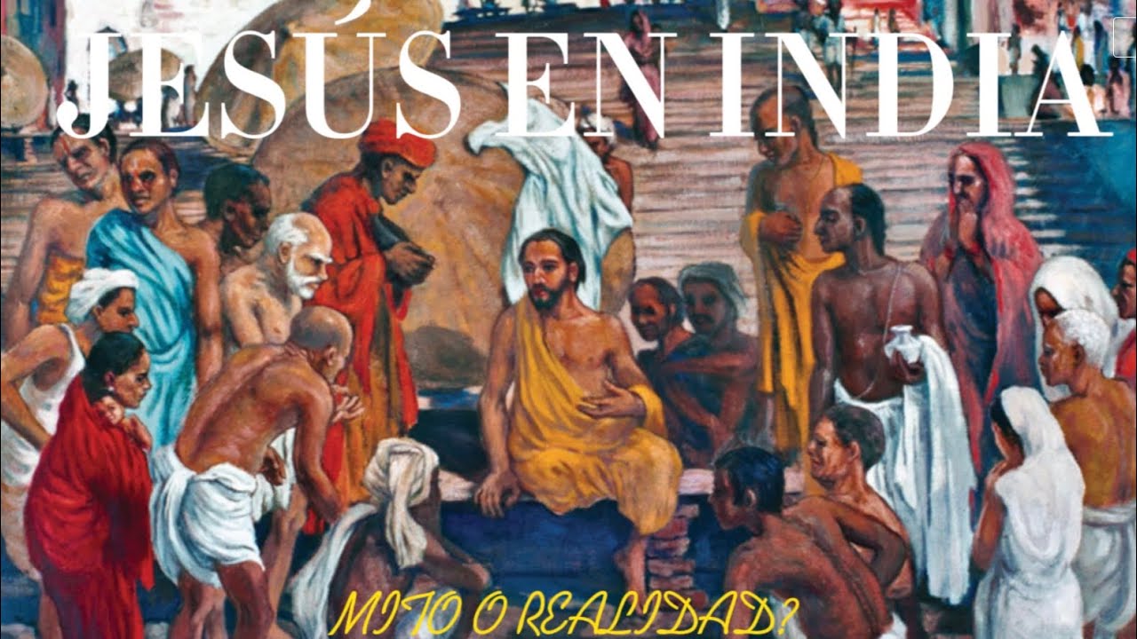 Jesús en India, MITO O REALIDAD? - YouTube