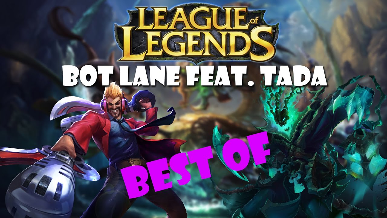 LEAGUE OF LEGENDS | Best of BOT LANE (feat. Tada) - YouTube